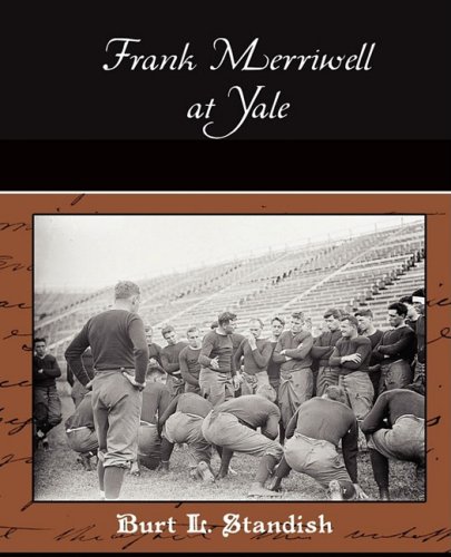 Frank Merriwell at Yale: Standish, Burt L.: 9781438513300: Amazon.com ...