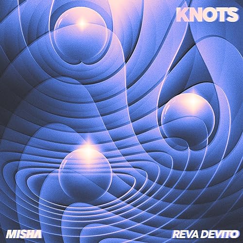 Amazon Musicでmishca & Reva DeVitoのKnotsを再生する