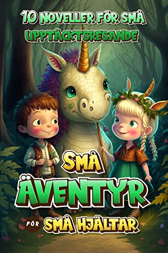 Små äventyr för små hjältar: 10 noveller för små upptäcktsresande ...