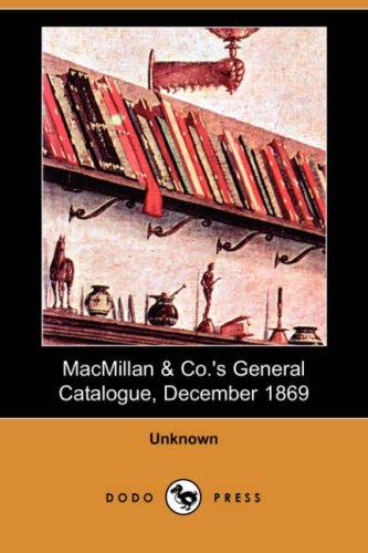 Macmillan & Co.'s General Catalogue: Works in the Departments of ...