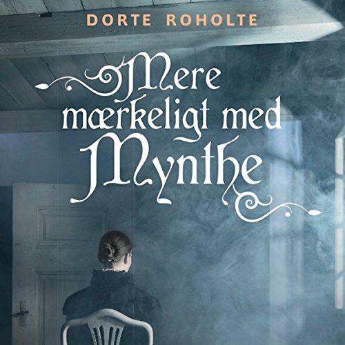 Mere mærkeligt med Mynthe: Sommerfugleserien (Audio Download): Dorte ...