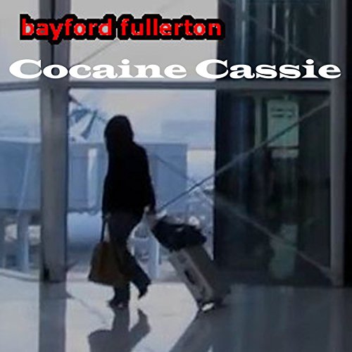 Cocaine Cassie by Bayford Fullerton on Amazon Music - Amazon.com