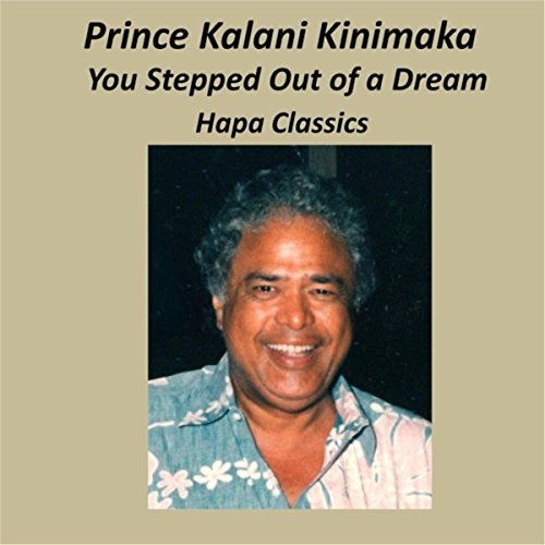Amazon.co.jp: You Stepped Out of a Dream : Prince Kalani Kinimaka: デジタル ...