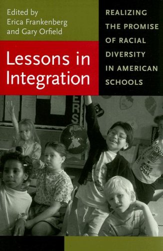 Lessons in Integration: Realizing the Promise of Racial Diversity in ...
