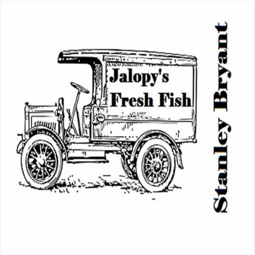 Amazon.com: Jalopy's Fresh Fish : Stanley Bryant: Digital Music