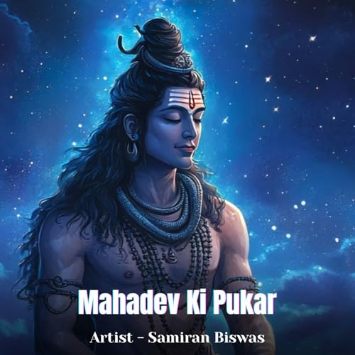 Play Mahadev Ki Pukar by samiran Biswas on Amazon Music Unlimited