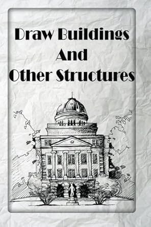 Draw Buildings And Other Structures: learn to draw buildings (Step-By ...