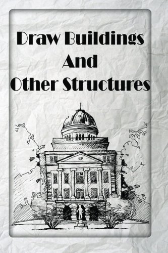 Draw Buildings And Other Structures: learn to draw buildings (Step-By ...