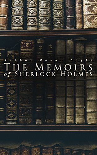 The Memoirs of Sherlock Holmes: Silver Blaze, The Yellow Face, The ...