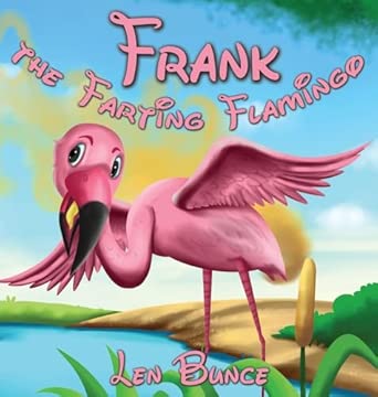 Frank the Farting Flamingo : Bunce, Len: Amazon.in: Books
