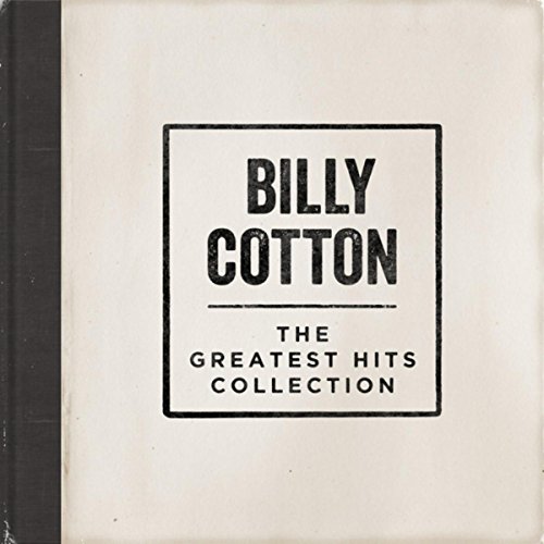 The Greatest Hits Collection by Billy Cotton on Amazon Music - Amazon.co.uk