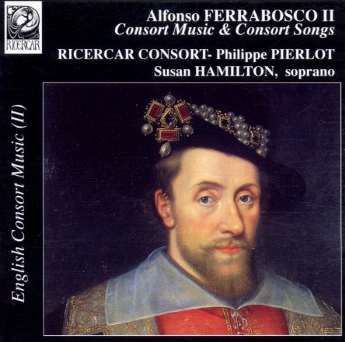 English consort music & consort songs: Alfonso Ferrabosco, Susan ...