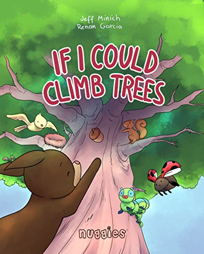 If I Could Climb Trees (Nuggies Book 5) - Kindle edition by Minich ...