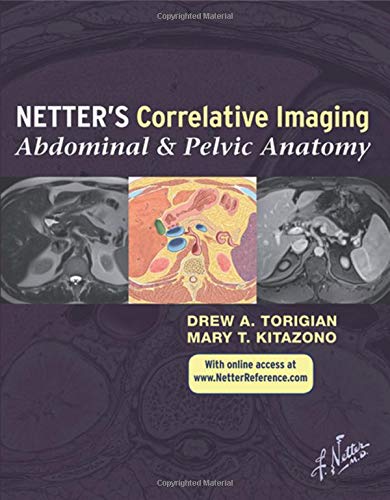Netter’s Correlative Imaging: Abdominal and Pelvic Anatomy: with Online ...