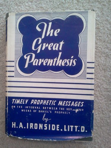 The great parenthesis;: Timely messages on the interval between the ...