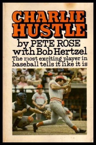 Charlie Hustle: Rose, Pete: 9780134482170: Amazon.com: Books