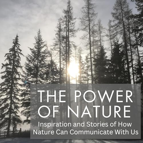 Amazon.com: Power of Nature - Inspiration & Stories of How Nature Can ...