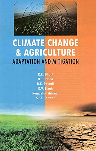 Climate Change & Agriculture: Adptation and Mitigation: R.K. Bhatt, U ...