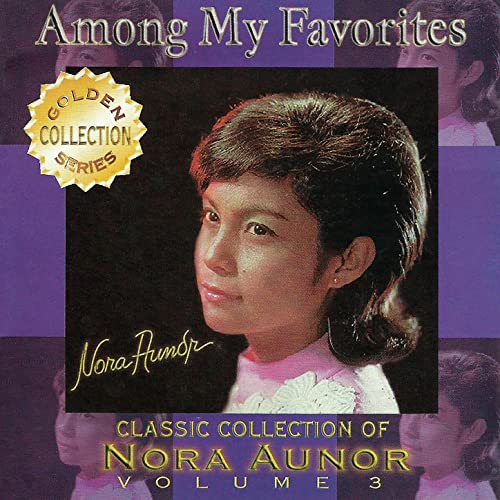 Amazon.com: Classic Collection of Nora Aunor Vol. 3 (Among My Favorites ...