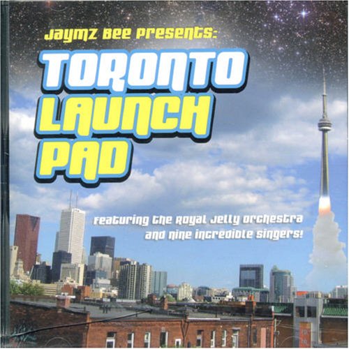 Jaymz Bee & Royal Jelly Orchestra - Toronto Launch Pad - Amazon.com Music