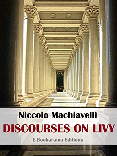 Amazon.com: Discourses on Livy eBook : Niccolo Machiavelli: Books