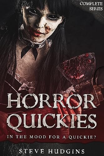 Amazon.com: Horror Quickies Complete Series eBook : Hudgins, Steve: Kindle Store