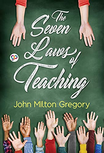 Amazon.com: The Seven Laws of Teaching eBook : Gregory, John Milton ...