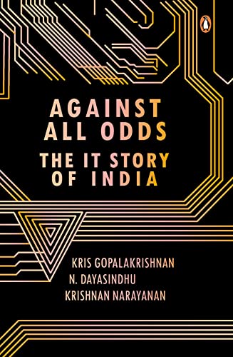 Against All Odds: The IT Story of India eBook : Gopalakrishnan, S. Kris ...