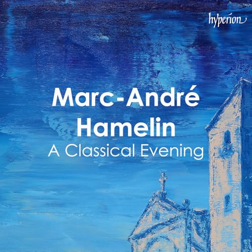 Hamelin - A Classical Evening de Marc-André Hamelin, Johann Sebastian ...
