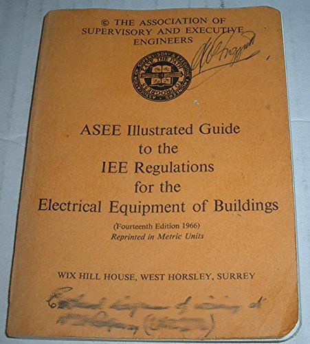 Asee Illustrated Guide to the Iee Regulations for the Electrical ...