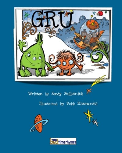 Gru: The story of an alien named GRU who learns that being different ...