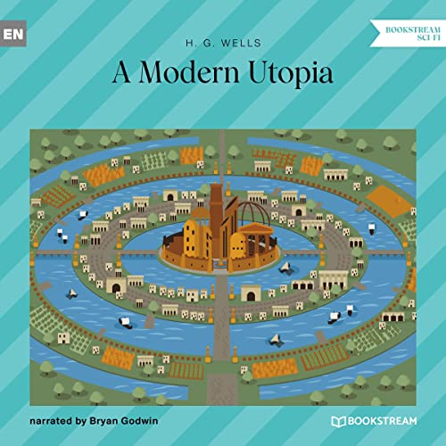 A Modern Utopia (Audio Download): H. G. Wells, Bryan Godwin, Bookstream ...
