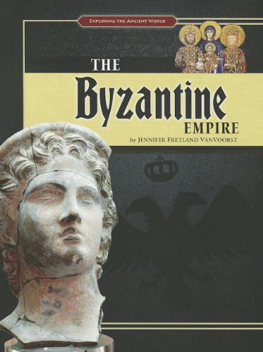 The Byzantine Empire (Exploring the Ancient World): VanVoorst, Jenny ...