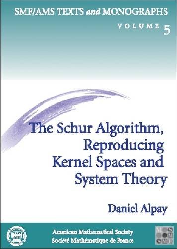 The Schur Algorithm Reproducing Kernel Spaces And System Theory Alpay Daniel Wilson Stephen