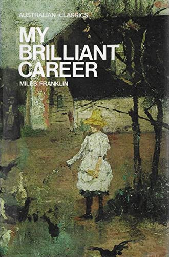 My Brilliant Career: Miles Franklin: 9780207137969: Amazon.com: Books