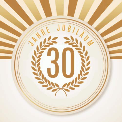 Amazon.com: 30 Jahre Jubiläum: Geschenk Buch mit 100 Seiten ...
