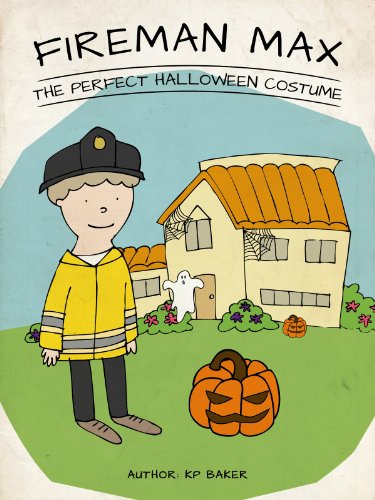 Fireman Max – The Perfect Halloween Costume (Book 5: The Adventures of ...