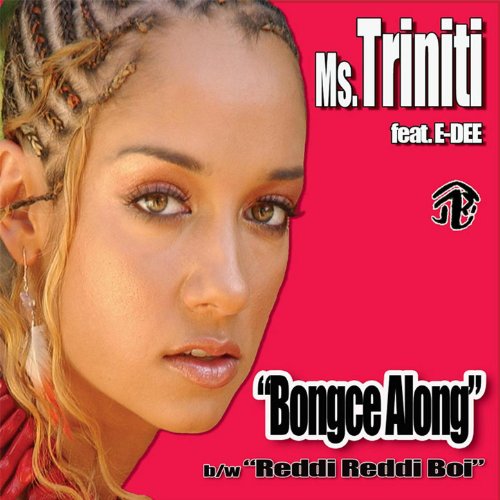 Amazon.com: Bongce Along B/W Reddi Reddi Boi : Ms. Triniti: Digital Music