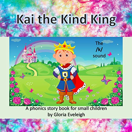 Kai the Kind King: A phonics story book for small children by Gloria ...