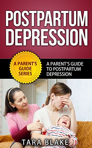 Postpartum Depression - A Parent’s Guide To Postnatal Depression (A ...