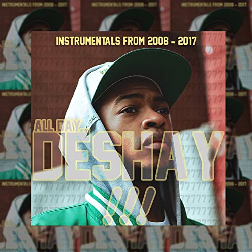 Play All Day . . . DeShay ! ! ! (Instrumentals from 2008 - 2017) by ...