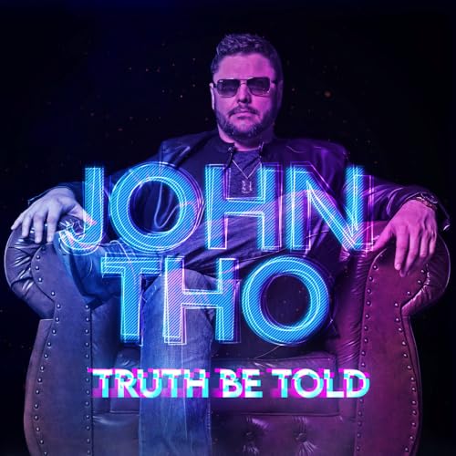 Play Truth Be Told by John Tho on Amazon Music