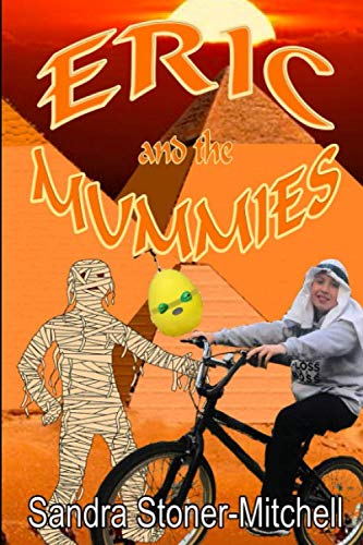 Eric And The Mummies: Stoner-Mitchell, Sandra: 9798647149831: Amazon ...