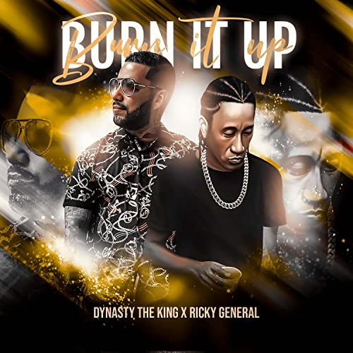Écouter Burn it up par Dynasty The King feat. Ricky General sur Amazon ...