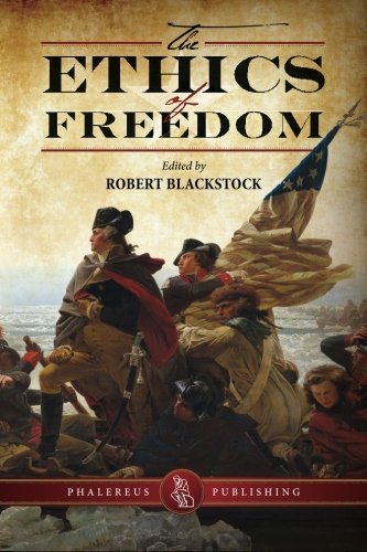 The Ethics of Freedom: Blackstock, Robert: 9781939719027: Amazon.com: Books