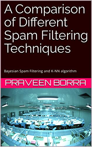 Amazon.com: A Comparison of Different Spam Filtering Techniques eBook ...