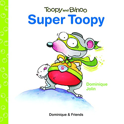 Super Toopy (Toopy and Binoo): Jolin, Dominique: 9781553890119: Amazon ...