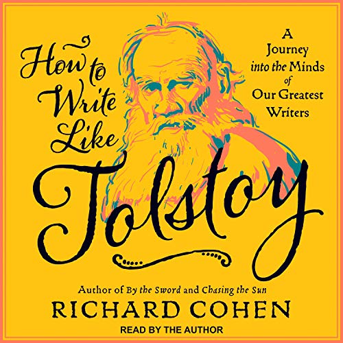 Amazon.com: How to Write Like Tolstoy: A Journey into the Minds of Our ...