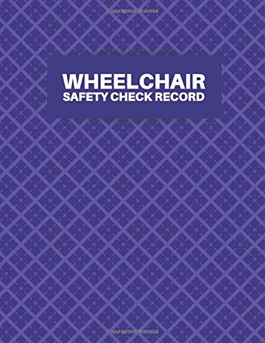 Buy Wheelchair Safety Check Record: Wheelchair Machine Maintenance ...