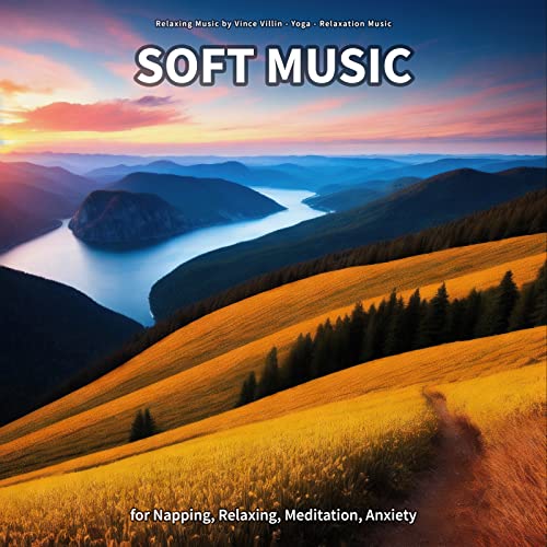 Écouter Soft Music for Napping, Relaxing, Meditation, Anxiety par ...